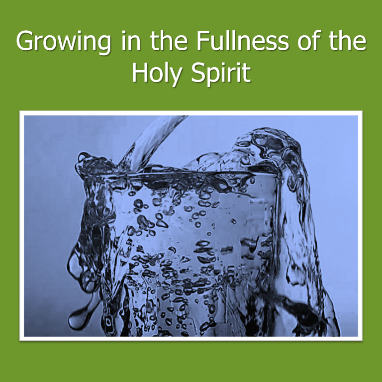Growing in the Fullness of the Holy Spirit – From the Table